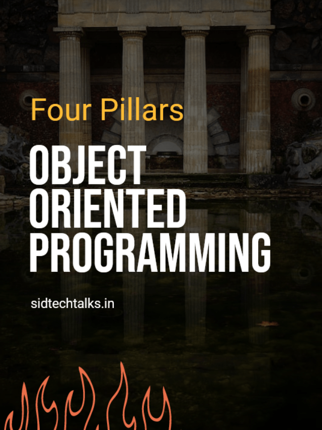 Four Pillars Of Object Oriented Programming OOPS SidTechTalks