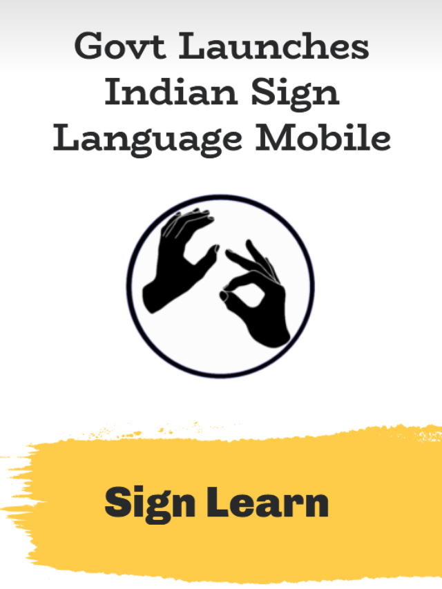 Govt Launches Indian Sign Language Mobile App Sign Learn SidTechTalks